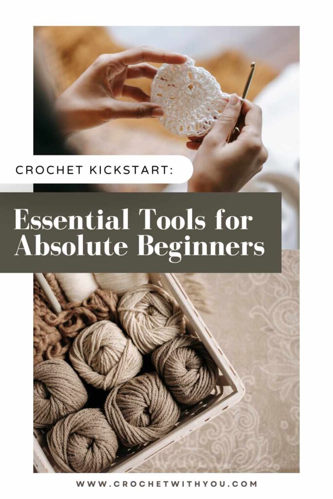Crochet Kickstart: Essential Tools for Absolute Beginners